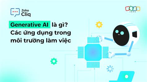 Generative Ai Là Gì Các ứng Dụng Trong Môi Trường Làm Việc Zoho Blog
