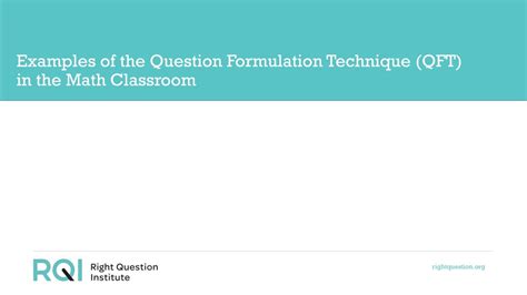 Ppt Examples Of The Question Formulation Technique Qft In The Math Classroom Powerpoint