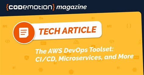 The Aws Devops Toolset Cicd Microservices And More Codemotion