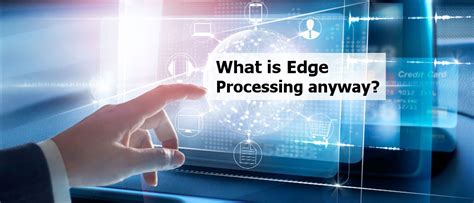 Skkynet What Is Edge Processing Anyway