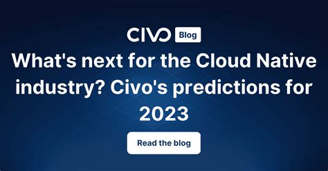 Civos Cloud Native Predictions For 2023