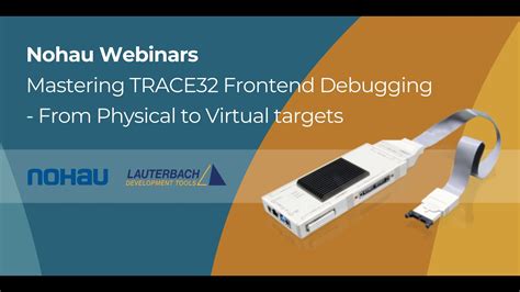 Webinar Mastering Trace32 Frontend Debugging From Physical To Virtual