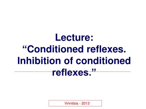 Ppt Lecture “ Conditioned Reflexes Inhibition Of Conditioned