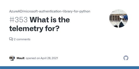 What Is The Telemetry For · Issue 353 · Azureadmicrosoft Authentication Library For Python