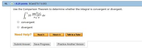 Solved Use The Comparison Theorem To Determine Whether The