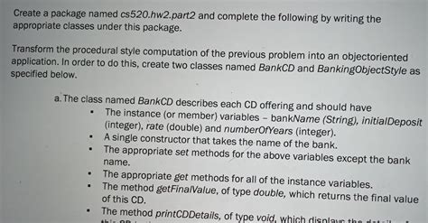 Solved Create A Package Named Cs520 Hw2 Part2 And Complete Chegg