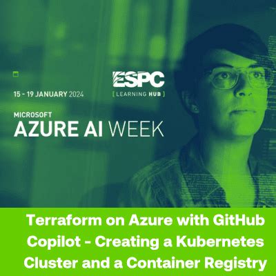 Terraform On Azure With Github Copilot Creating A Kubernetes Cluster And A Container Registry