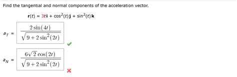 Find The Tangential And Normal Components Of The