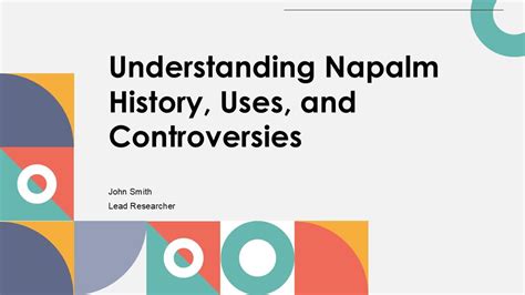 Understanding Napalm History Uses And Controversies Ppt Slides St Ai Ppt Example