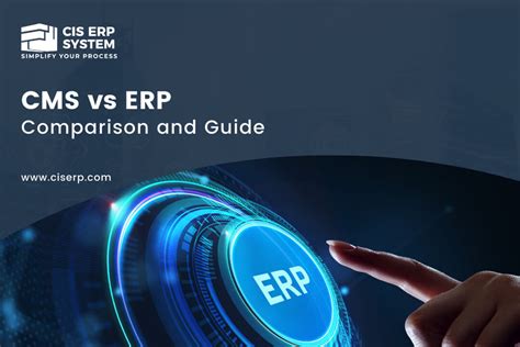 Cms Vs Erp Comparison And Guide Cis Erp