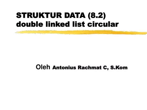 PPT STRUKTUR DATA 8 2 Double Linked List Circular PowerPoint