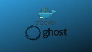 How To Setup Ghost Blog CMS With Docker
