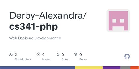 github derby alexandra cs341 php web backend development ii