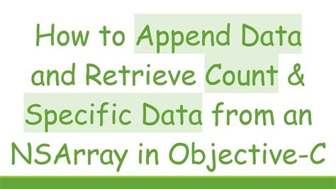 How To Append Data And Retrieve Count And Specific Data From An Nsarray In Objective C Youtube