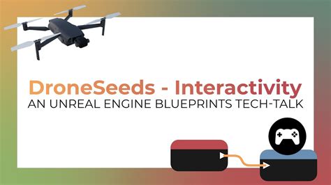 Droneseeds Interactivity Unreal Engine Blueprint Tech Talk By Stephan Rüb Youtube