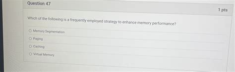 Solved Question 47which Of The Following Is A Frequently