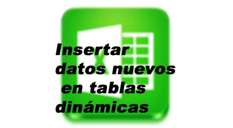 Cómo insertar datos nuevos en tablas dinámicas de excel