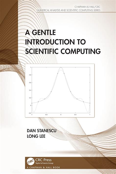 A Gentle Introduction To Scientific Computing Chapman And Hall Crc
