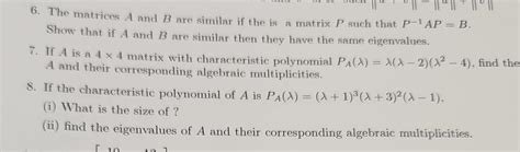Solved The Matrices A And B Are Similar If The Is A Chegg Com