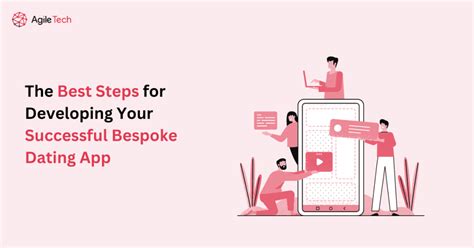 How To Create A Dating App A Comprehensive Guide AgileTech Vietnam