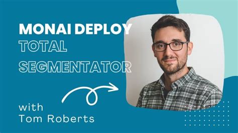 Brad Genereaux On Linkedin Monai Deploy Totalsegmentator Teaser