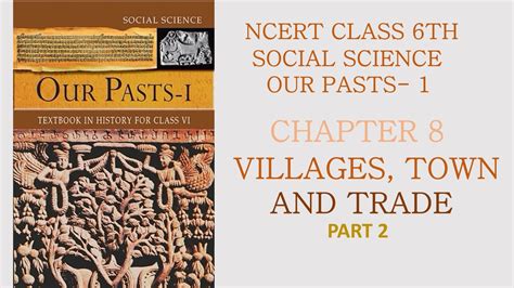 Ncert Class 6th Social Science History Chapter 8 Part 2 Youtube