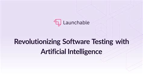 Revolutionizing Software Testing With Artificial Intelligence