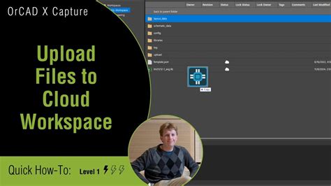 How To Upload Files To A Cloud Workspace In Orcad X Capture Ema Design Automation