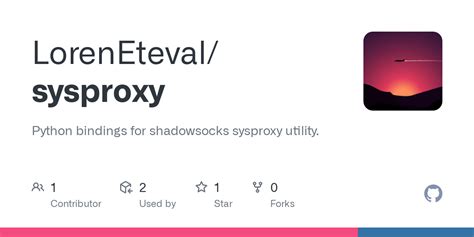 GitHub LorenEteval Sysproxy Python Bindings For Shadowsocks Sysproxy Utility