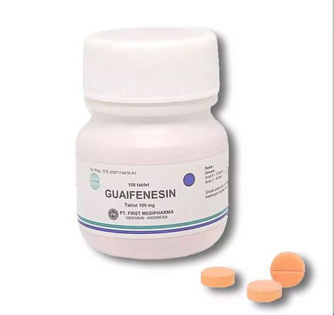 Guaifenesin 100 Mg Tablet Harga Manfaat Kandungan Dosis Indikasi