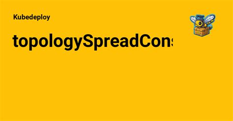 Topologyspreadconstraints Kubedeploy
