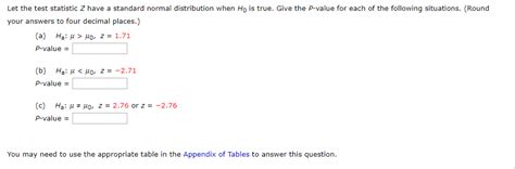 Solved Let The Test Statistic Z Have A Standard Normal