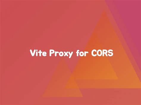 Solving Cors With Vite Proxy Configuration Kelen