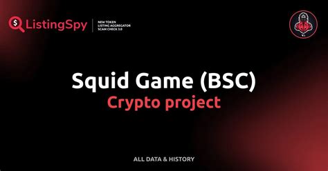 Squid Game Bsc Crypto Project Info Squid Listings Events Charts Community Analysis