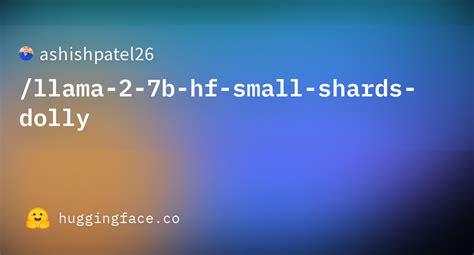 Ashishpatel26llama 2 7b Hf Small Shards Dolly At Main