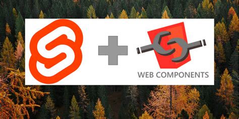 How To Create A Web Component In Svelte DEV Community
