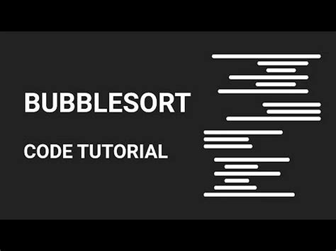 Bubblesort Code Tutorial