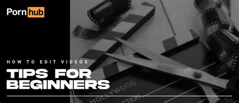Simple Video Editing Tips For Adult Content Creators