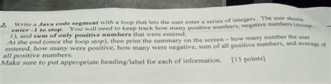 Solved Write A Java Code Segment With A Loop That Lets The