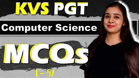 Kvs Pgt Computer Science Mcqs With Explanation Full Syllabus L57 Kvspgtcomputerscience