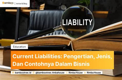 Current Liabilities Pengertian Jenis Dan Contohnya Dalam Bisnis Bambootree