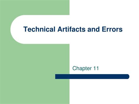 Ppt Technical Artifacts And Errors Powerpoint Presentation Free