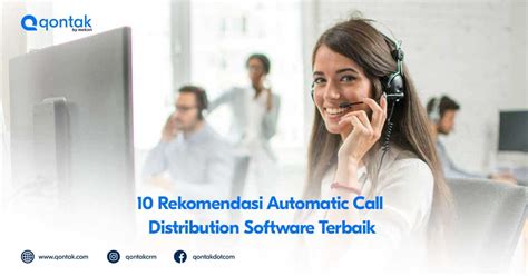 10 Rekomendasi Automatic Call Distribution Software Terbaik