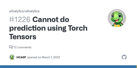 Cannot Do Prediction Using Torch Tensors · Issue 1226 · Ultralyticsultralytics · Github