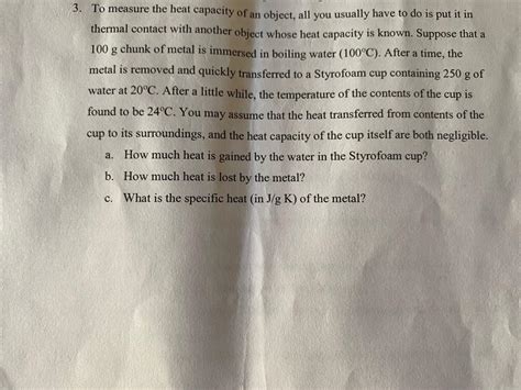 Solved To Measure The Heat Capacity Of An Object All You Chegg