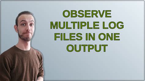 Unix Observe Multiple Log Files In One Output Youtube
