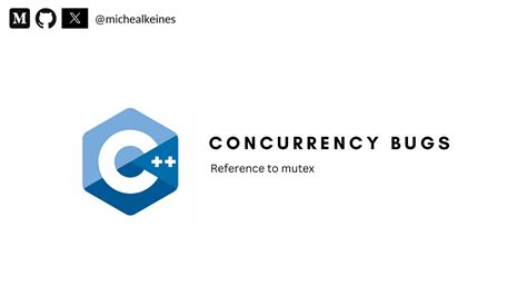 Concurrency Bugs Reference To Mutex By Micheal Keines Aug 2023 Medium