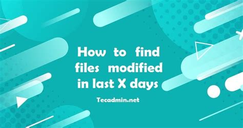 How To Find Files Modified In Last 30 Days In Linux Tecadmin Rubuntu