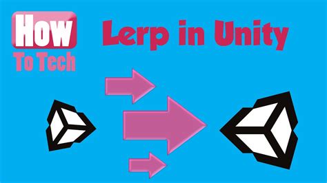 How To Lerp In Unity Basic Tutorial Youtube