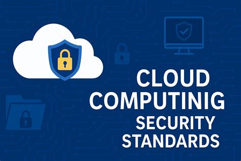 Cloud Computing Security Standards